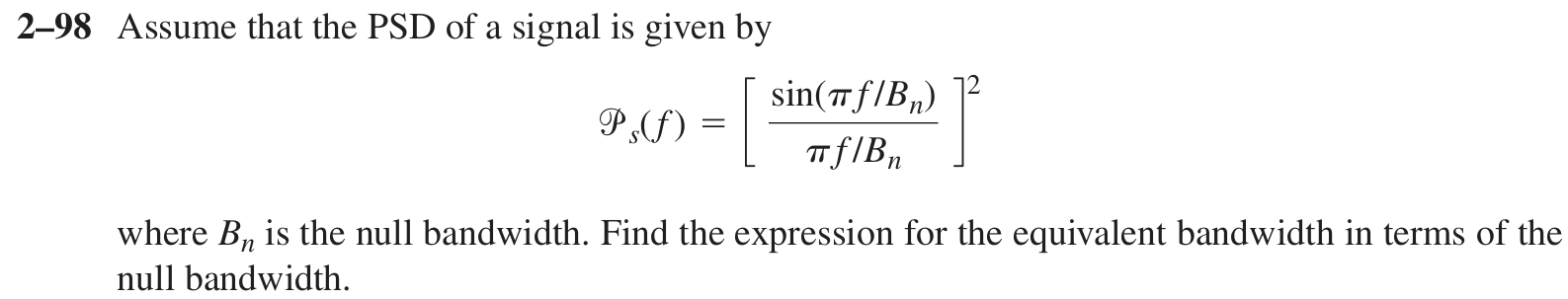 Solved 2-98 ﻿Assume that the PSD of ﻿a signal is ﻿given | Chegg.com