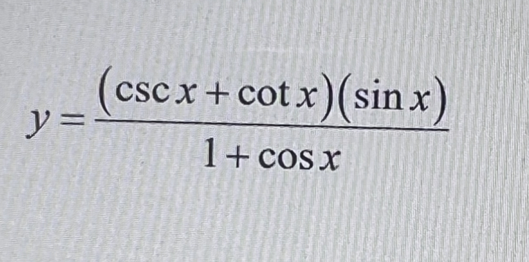 Solved y=1+cosx(cscx+cotx)(sinx) | Chegg.com