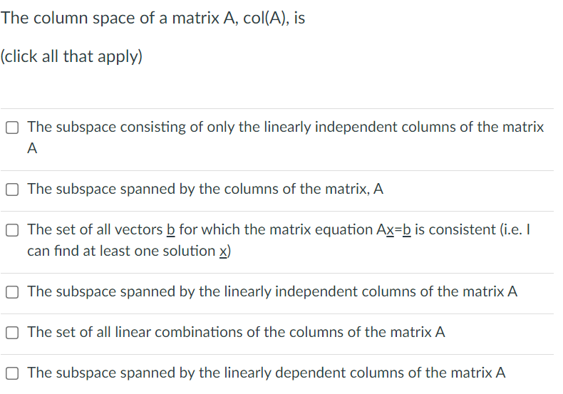 Solved The column space of a matrix A, col(A), is (click all | Chegg.com