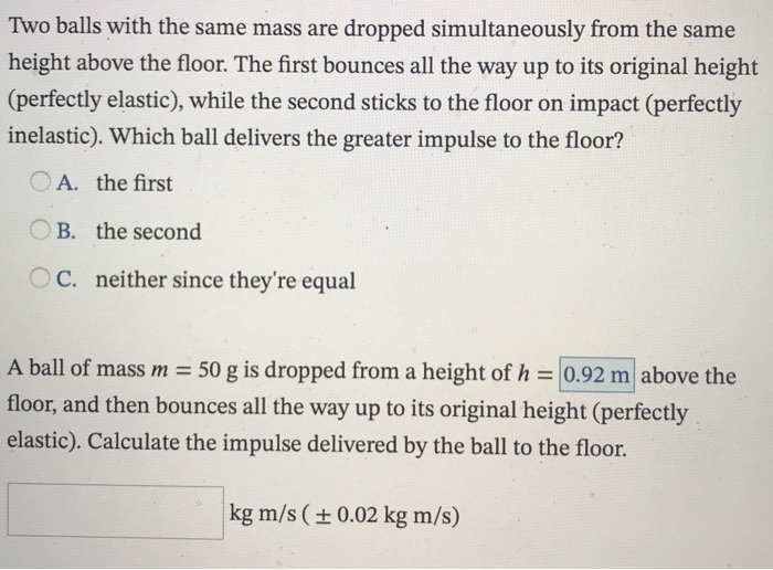 Solved Two balls with the same mass are dropped | Chegg.com