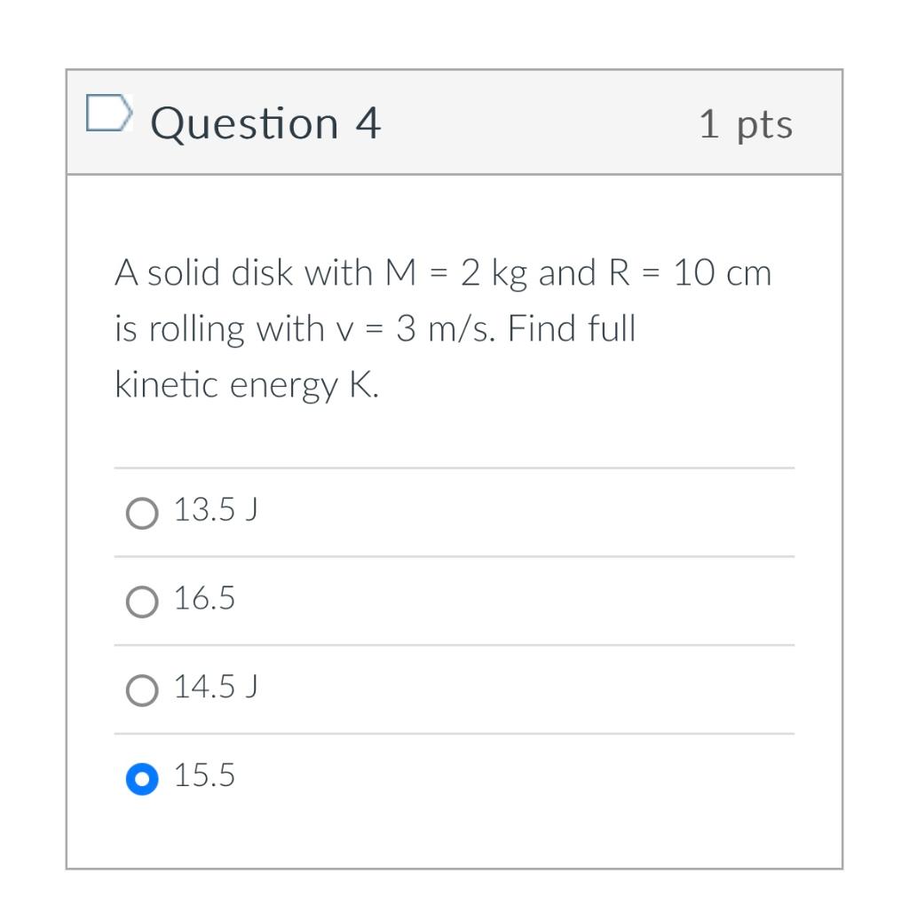 Solved Question 4 1 pts A solid disk with M=2 kg and R=10 cm | Chegg.com