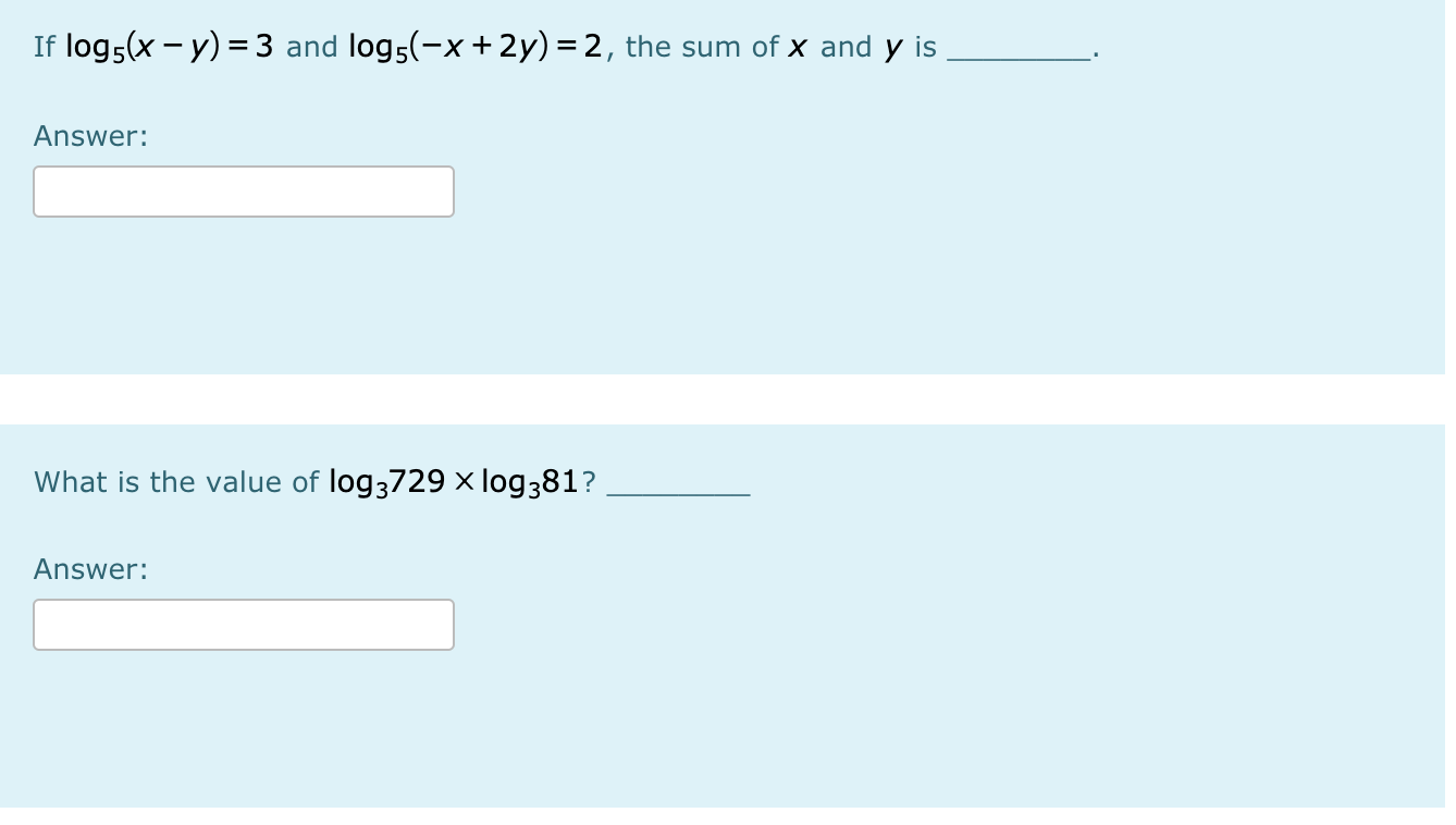Solved If log5(x - y) = 3 and log5(-x + 2y) = 2, the sum of | Chegg.com