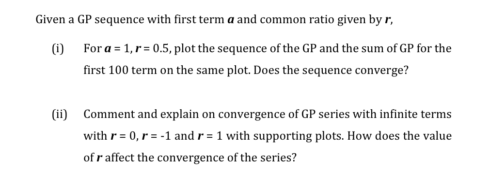 Solved Given a GP sequence with first term a and common | Chegg.com