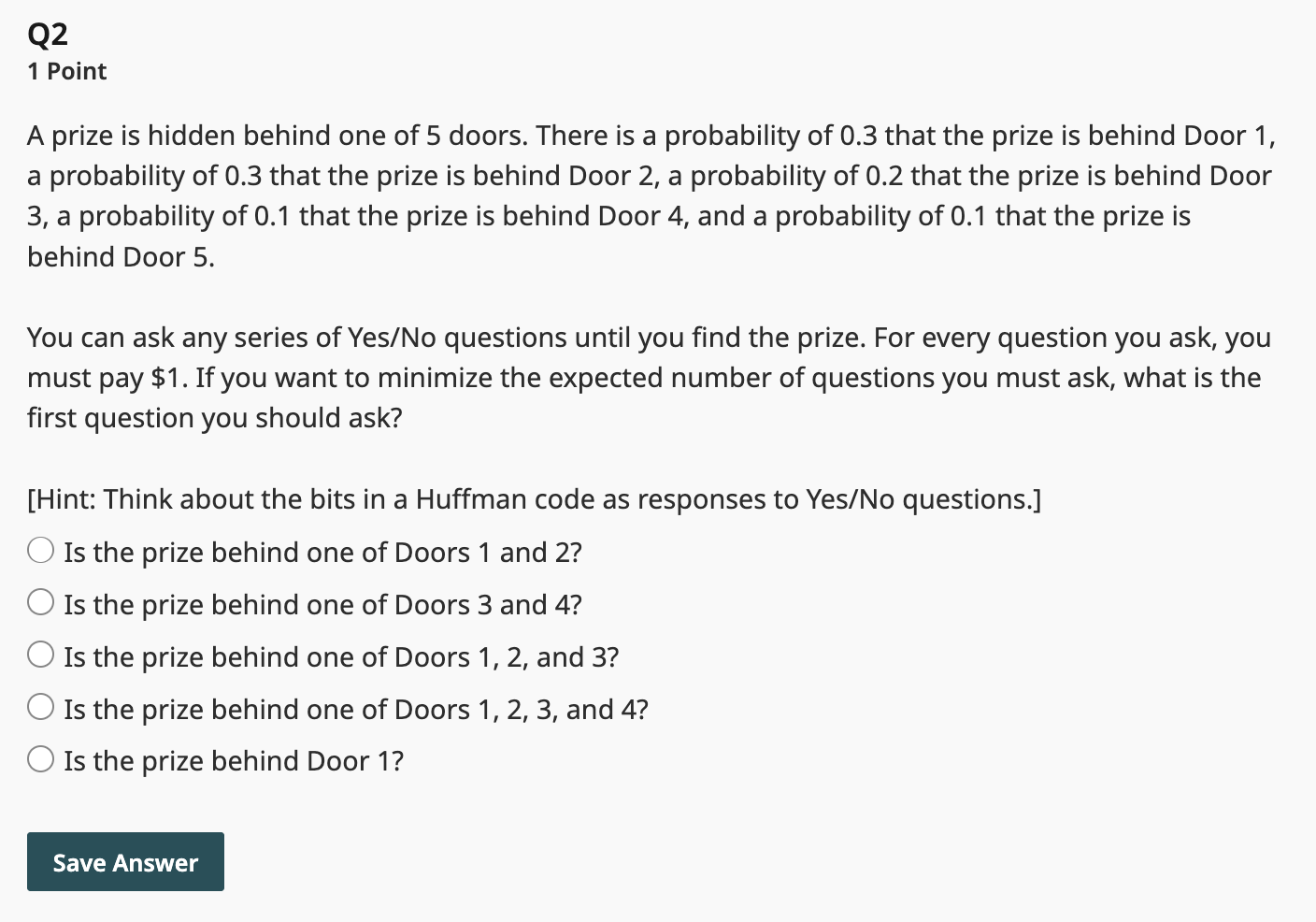 Solved 1 Point A prize is hidden behind one of 5 doors. | Chegg.com