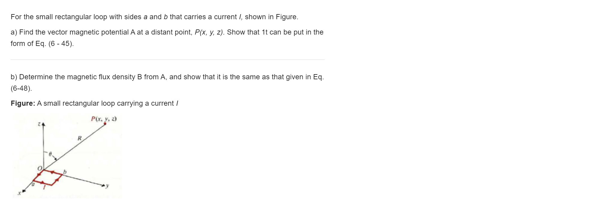Solved For the small rectangular loop with sides a and b | Chegg.com