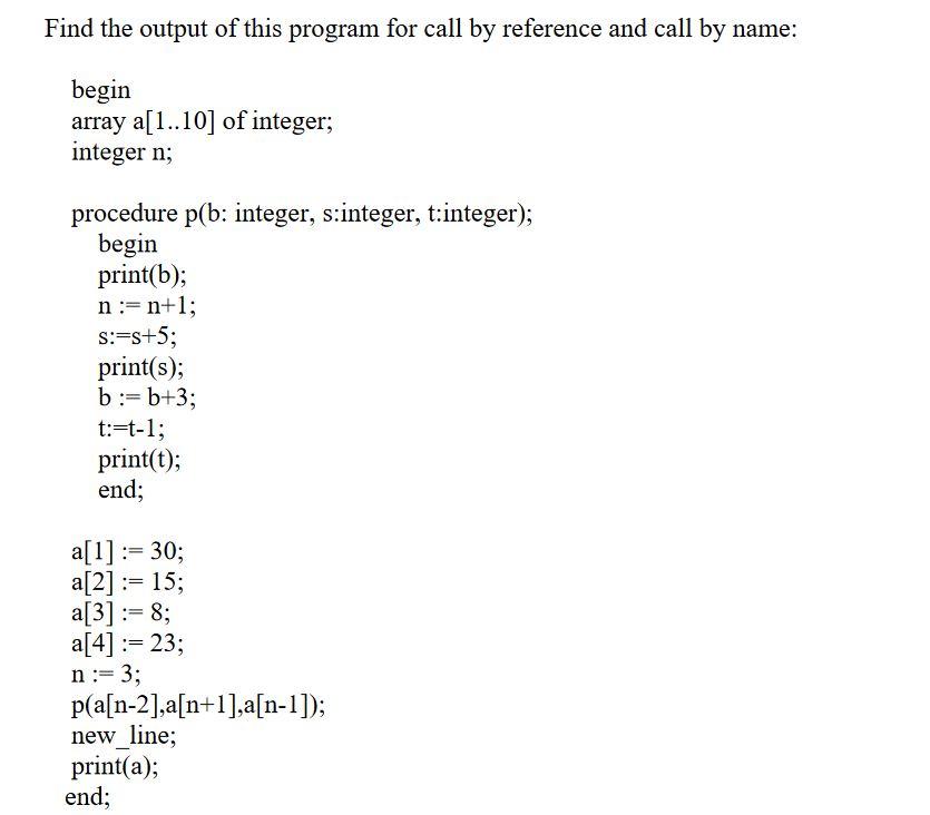 Solved Find the output of this program for call by reference | Chegg.com