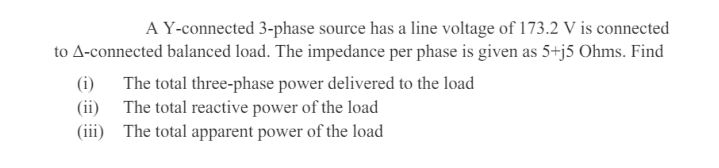 Solved A Y-connected 3-phase source has a line voltage of | Chegg.com