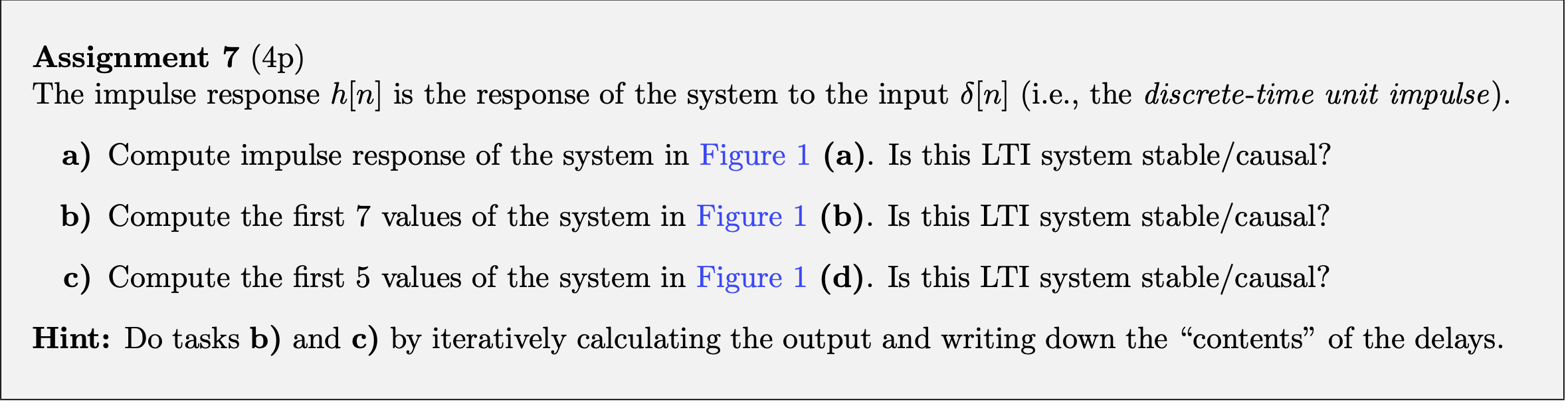 Solved (D) (c) (a) Figure 1: Discrete-time systems for | Chegg.com