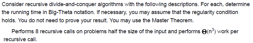 Solved Consider recursive divide-and-conquer algorithms with | Chegg.com