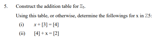 Solved 5. Construct the addition table for Zs. Using this | Chegg.com