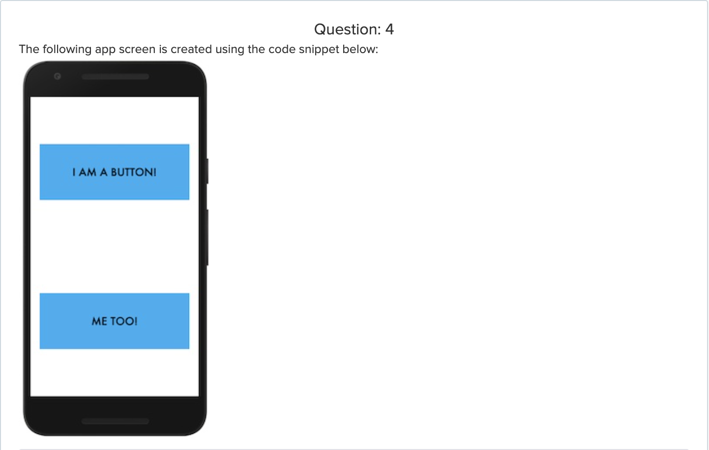 Solved Question: 4 The following app screen is created using | Chegg.com