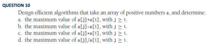 Solved QUESTION 10 Design efficient algorithms that take an | Chegg.com