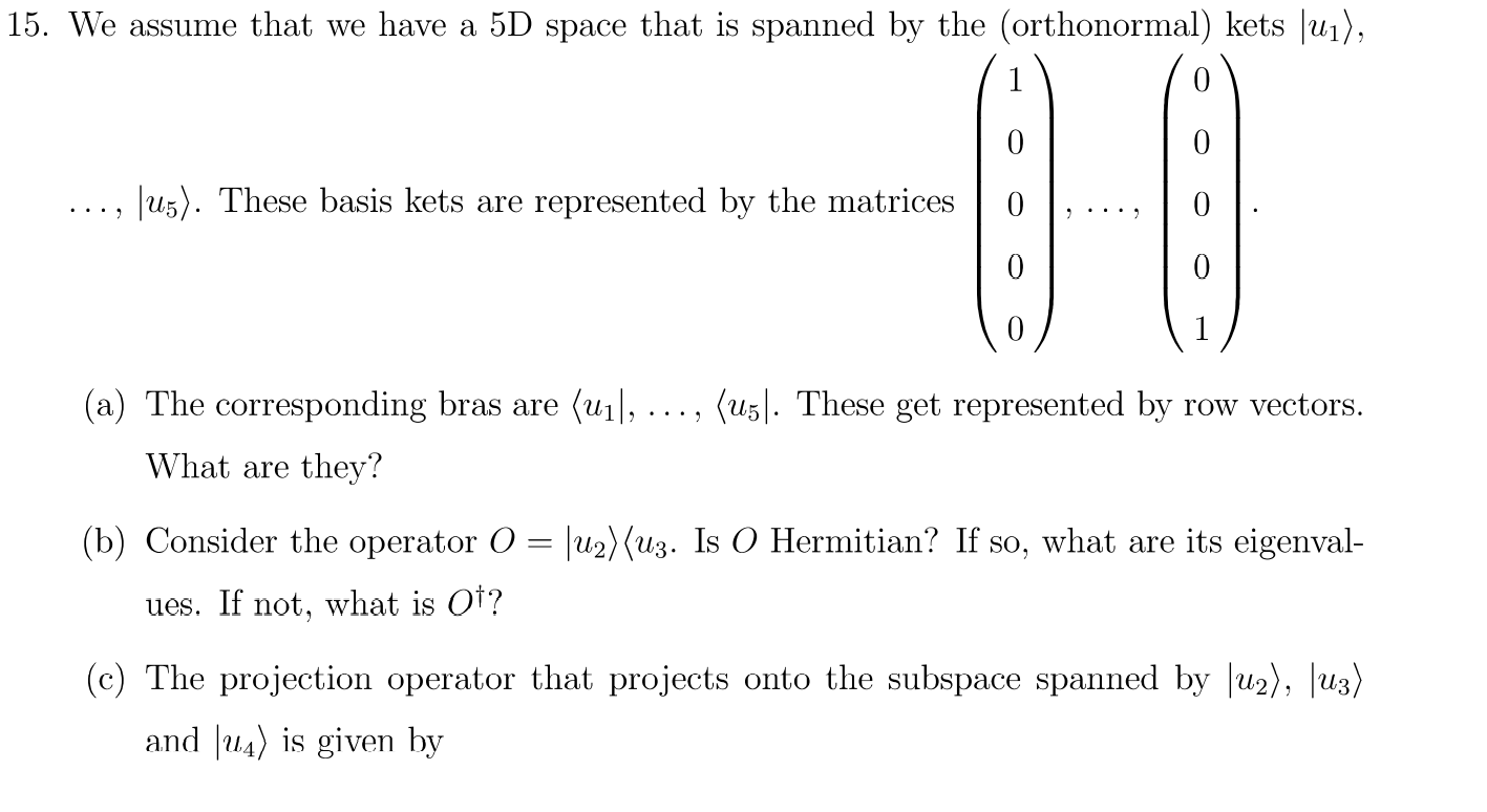Solved 5. We assume that we have a 5D space that is spanned | Chegg.com