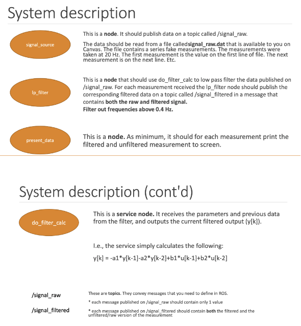 Solved Task Implement the following system in ROS using | Chegg.com Solved Task Implement the following system in ROS using | Chegg.com