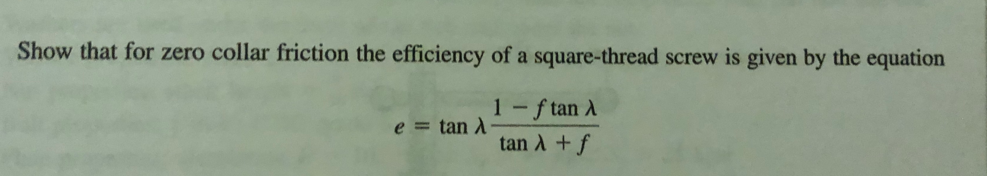 Solved Show that for zero collar friction the efficiency of | Chegg.com