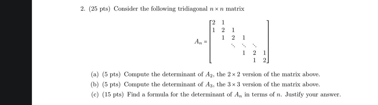 Solved 2. (25 pts) Consider the following tridiagonal nxn | Chegg.com