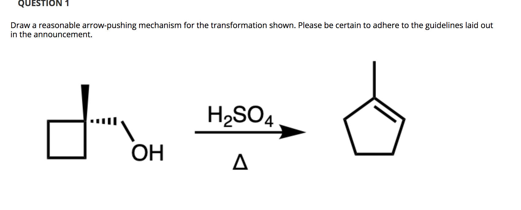 Solved QUESTION 1 Draw a reasonable arrow-pushing mechanism | Chegg.com Solved QUESTION 1 Draw a reasonable arrow-pushing mechanism | Chegg.com