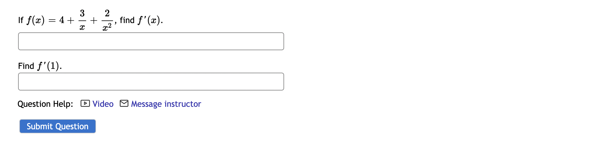 Solved If f(x)=4+x3+x22, find f′(x) Find f′(1) Question | Chegg.com