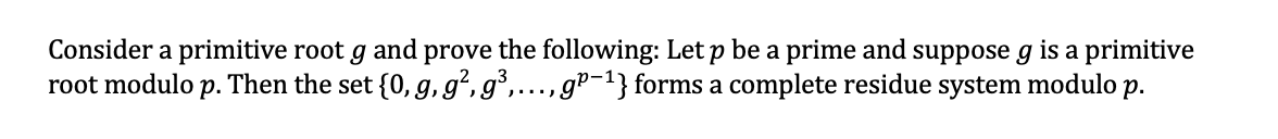 Solved a Consider a primitive root g and prove the | Chegg.com