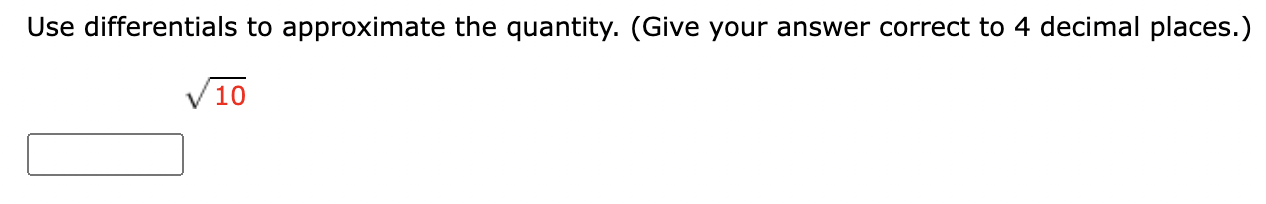 Solved Use differentials to approximate the quantity. (Give | Chegg.com