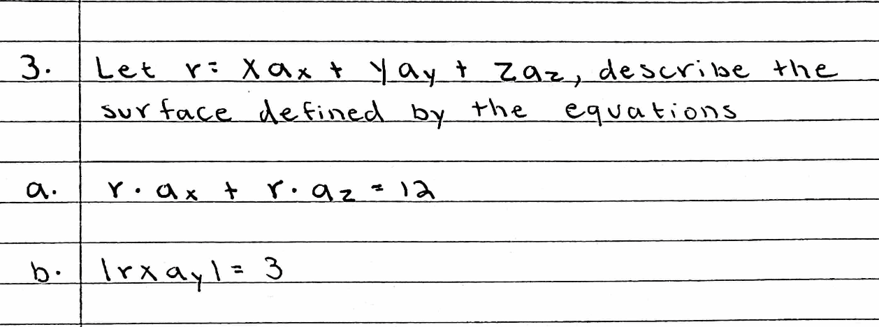 Solved 3. Let r=xax+yay+zaz, describe the surface defined by | Chegg.com
