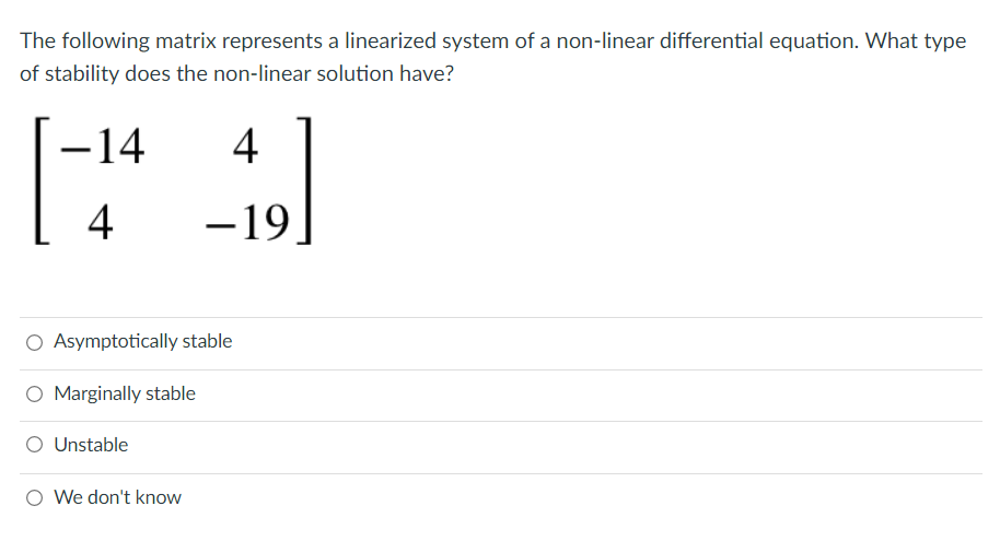 Solved The following matrix represents a linearized system | Chegg.com