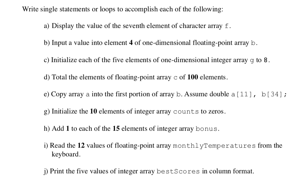 Solved Write Single Statements Or Loops To Accomplish Each 