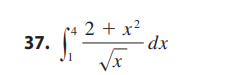 Solved 25-54 Evaluate the integral.∫14x2+x2dx | Chegg.com