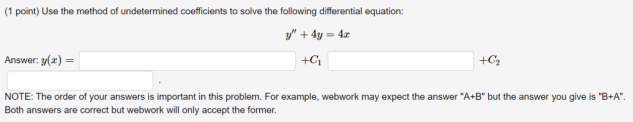 Solved (1 ﻿point) ﻿Use the method of undetermined | Chegg.com