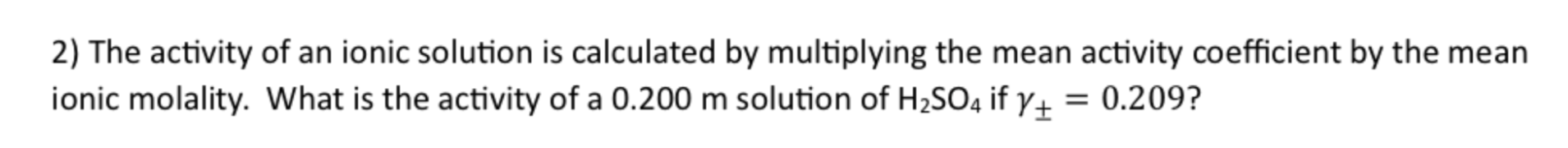 Solved The activity of an ionic solution is calculated by | Chegg.com