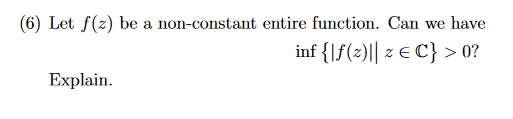 Solved (6) Let f(2) be a non-constant entire function. Can | Chegg.com