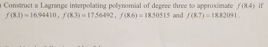 Solved Construct a Lagrange interpolating polynomial of | Chegg.com