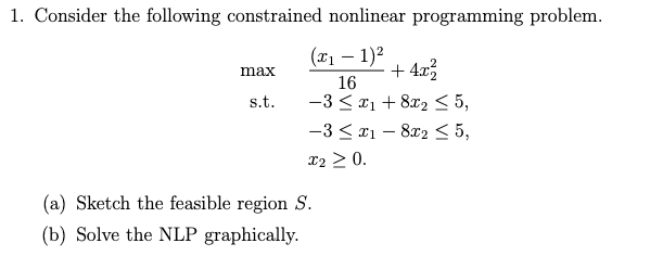 Solved 1. Consider the following constrained nonlinear | Chegg.com