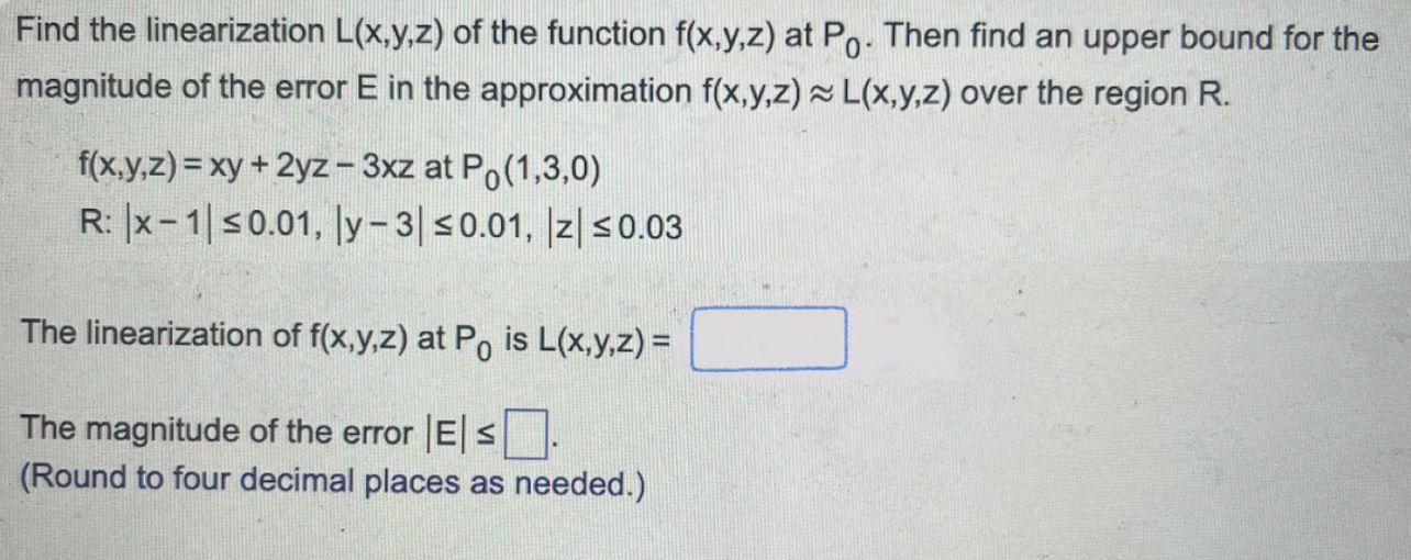 Solved Find the linearization L(x,y,z) of the function | Chegg.com