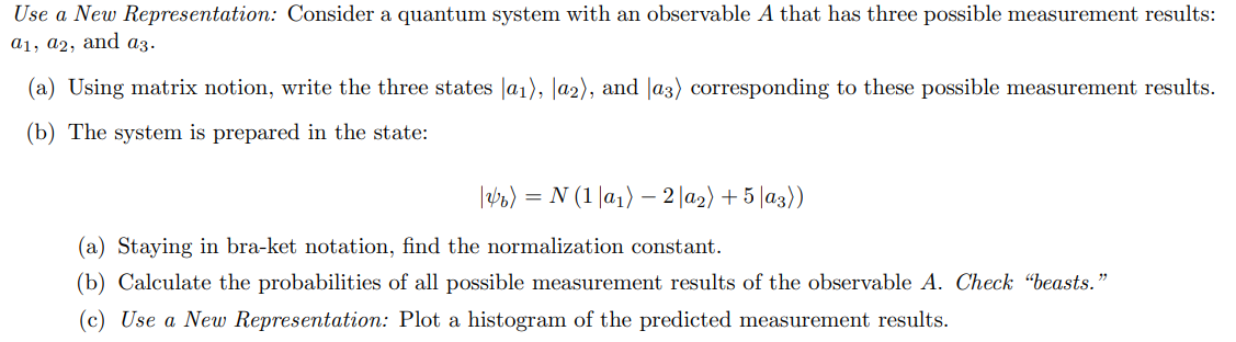 Solved Use a New Representation: Consider a quantum system | Chegg.com Solved Use a New Representation: Consider a quantum system | Chegg.com