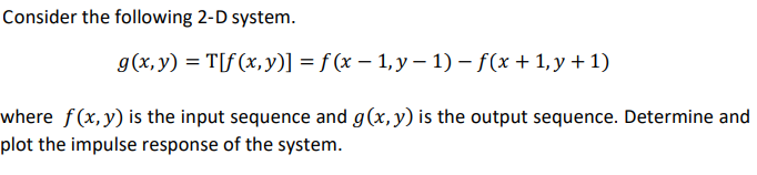 Solved Consider the following 2-D system. | Chegg.com