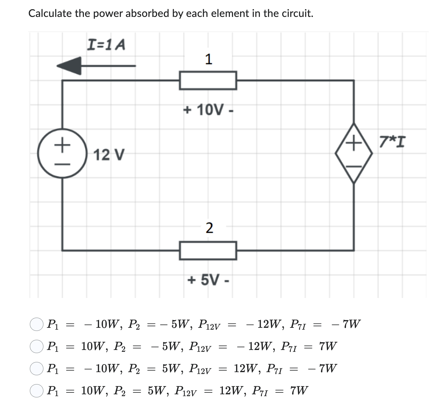 Solved Calculate the power absorbed by each element in the | Chegg.com