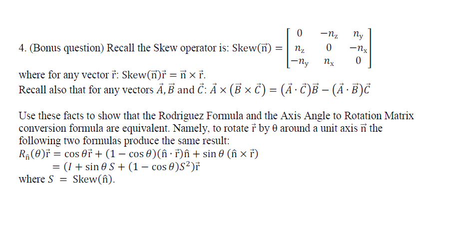 Solved 4. (Bonus question) Recall the Skew operator is: | Chegg.com