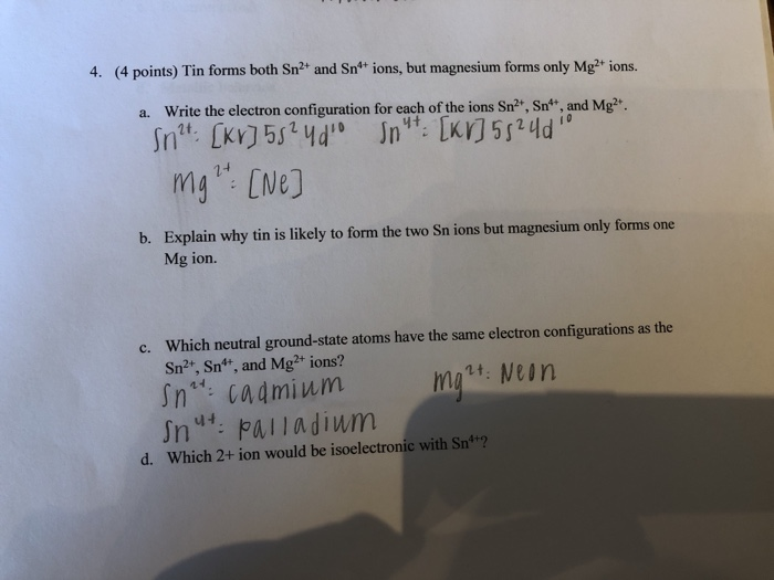 Solved 4. (4 points) Tin forms both Sn2+ and Sn* ions, but | Chegg.com