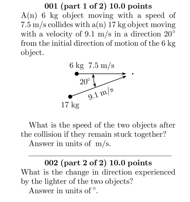 Solved A N 6 Kg Object Moving With A Speed Of 7 5 M S