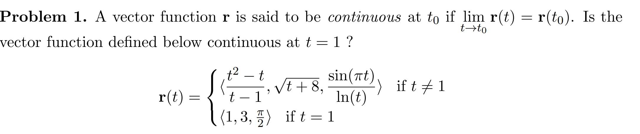 Solved Problem 1. A vector function r is said to be | Chegg.com