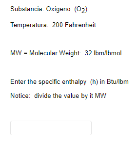 Solved Oxygen T= 200 F Molecular Weight = 32 | Chegg.com
