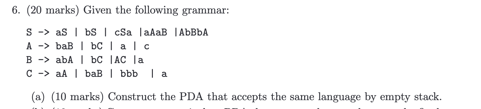 Solved 6. (20 ﻿marks) ﻿Given the following grammar:```S -> | Chegg.com