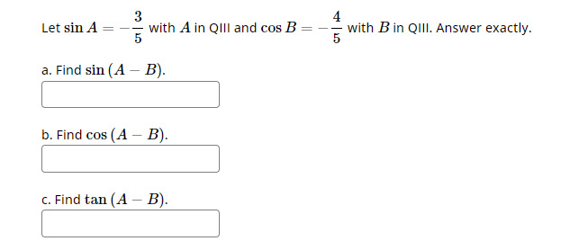 Solved Let sinA=−53 with A in QIII and cosB=−54 with B in | Chegg.com