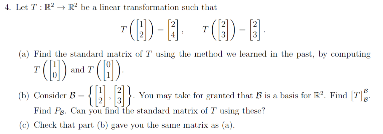 Solved 4. Let T:R2→R2 be a linear transformation such that | Chegg.com