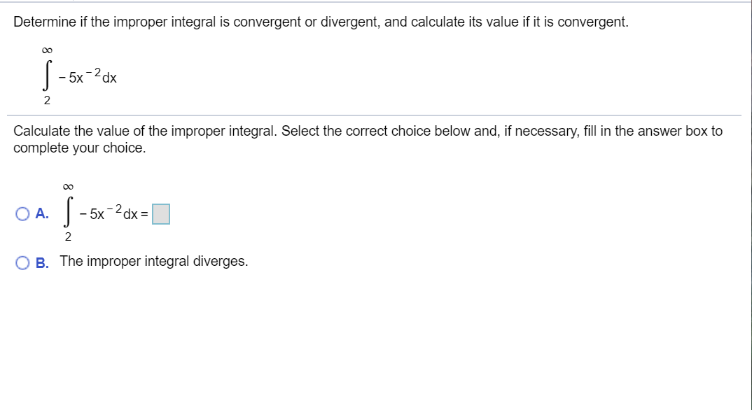 Solved Determine if the improper integral is convergent or | Chegg.com