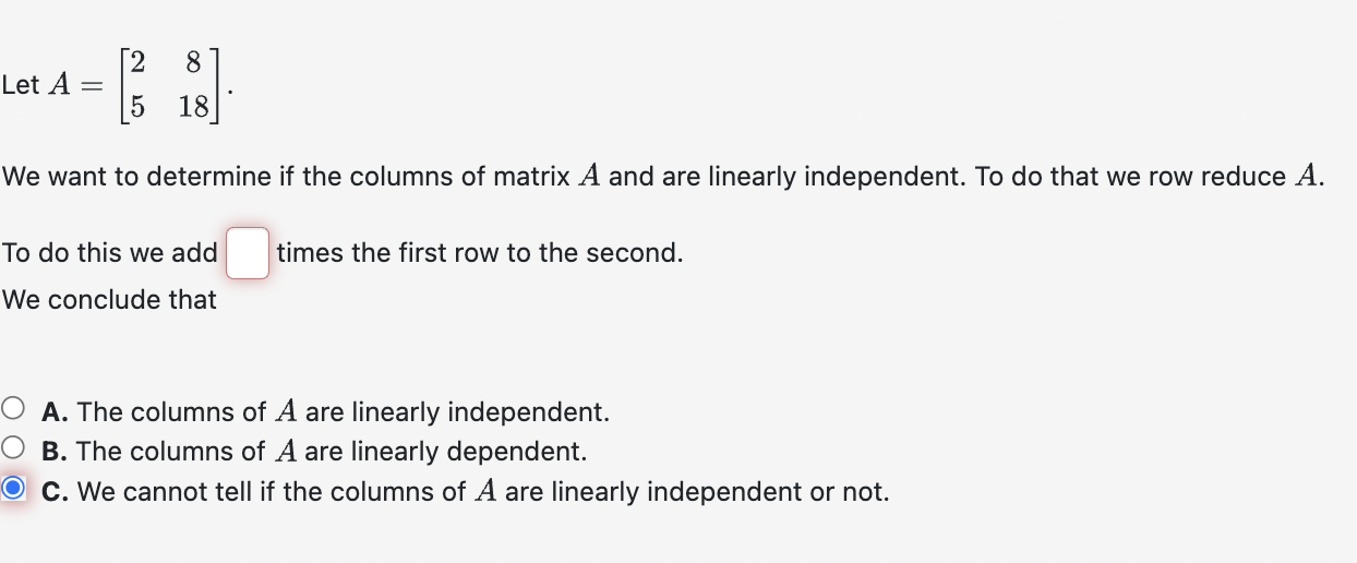Solved Let A=[28518]We want to determine if the columns of | Chegg.com