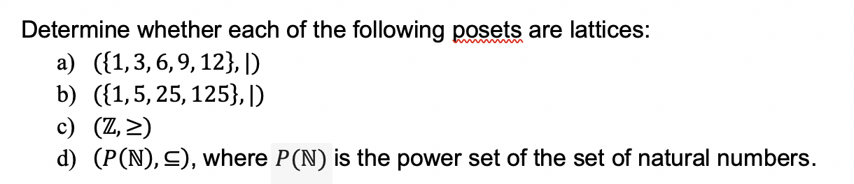 Solved Determine whether each of the following posets are | Chegg.com