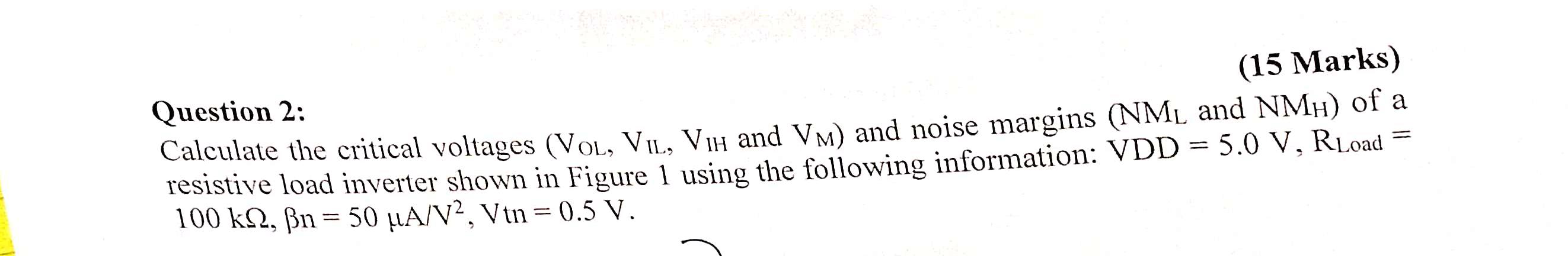 Solved = Question 2: (15 Marks) Calculate the critical | Chegg.com