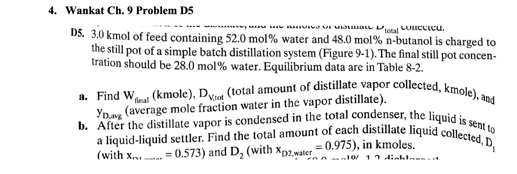 Solved Wankat Ch. 9 Problem D5 D5. 3.0kmol of feed | Chegg.com